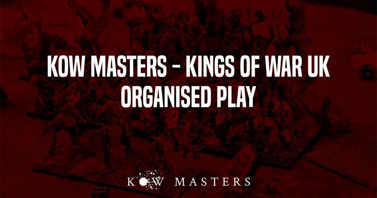 KoW Masters - Kings of War UK Organised Play